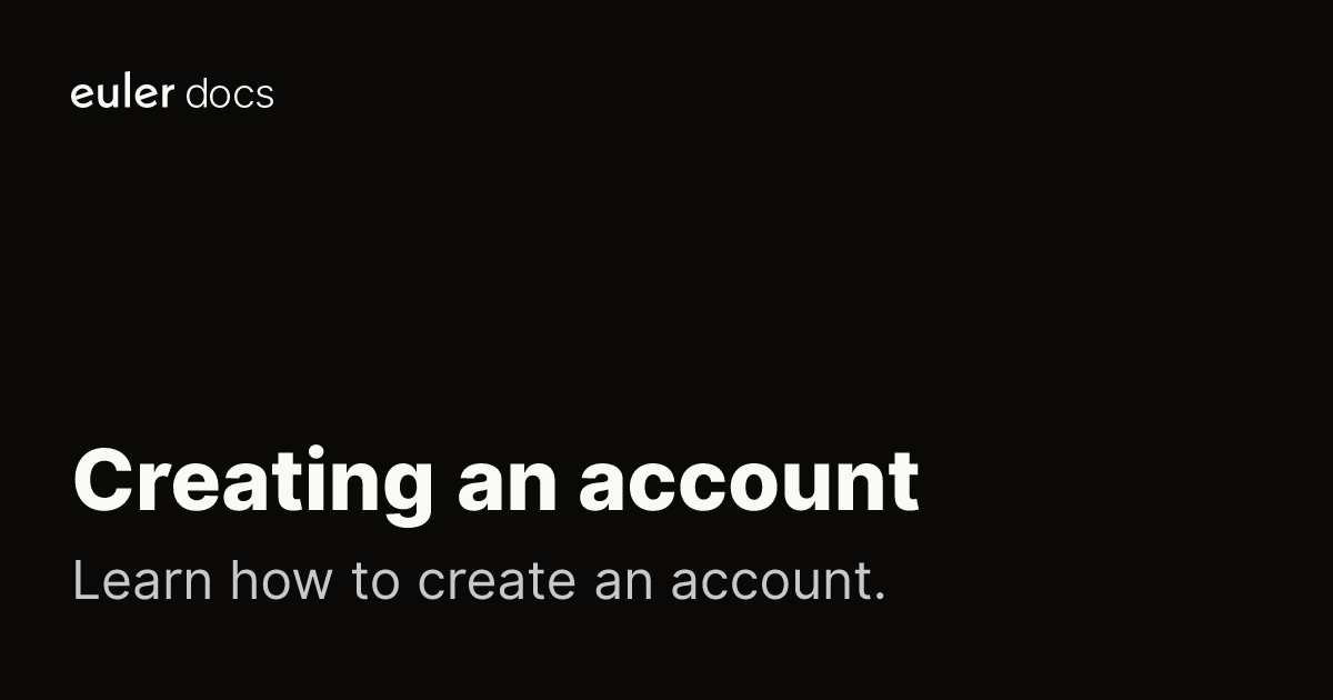 Creating an account | Euler docs